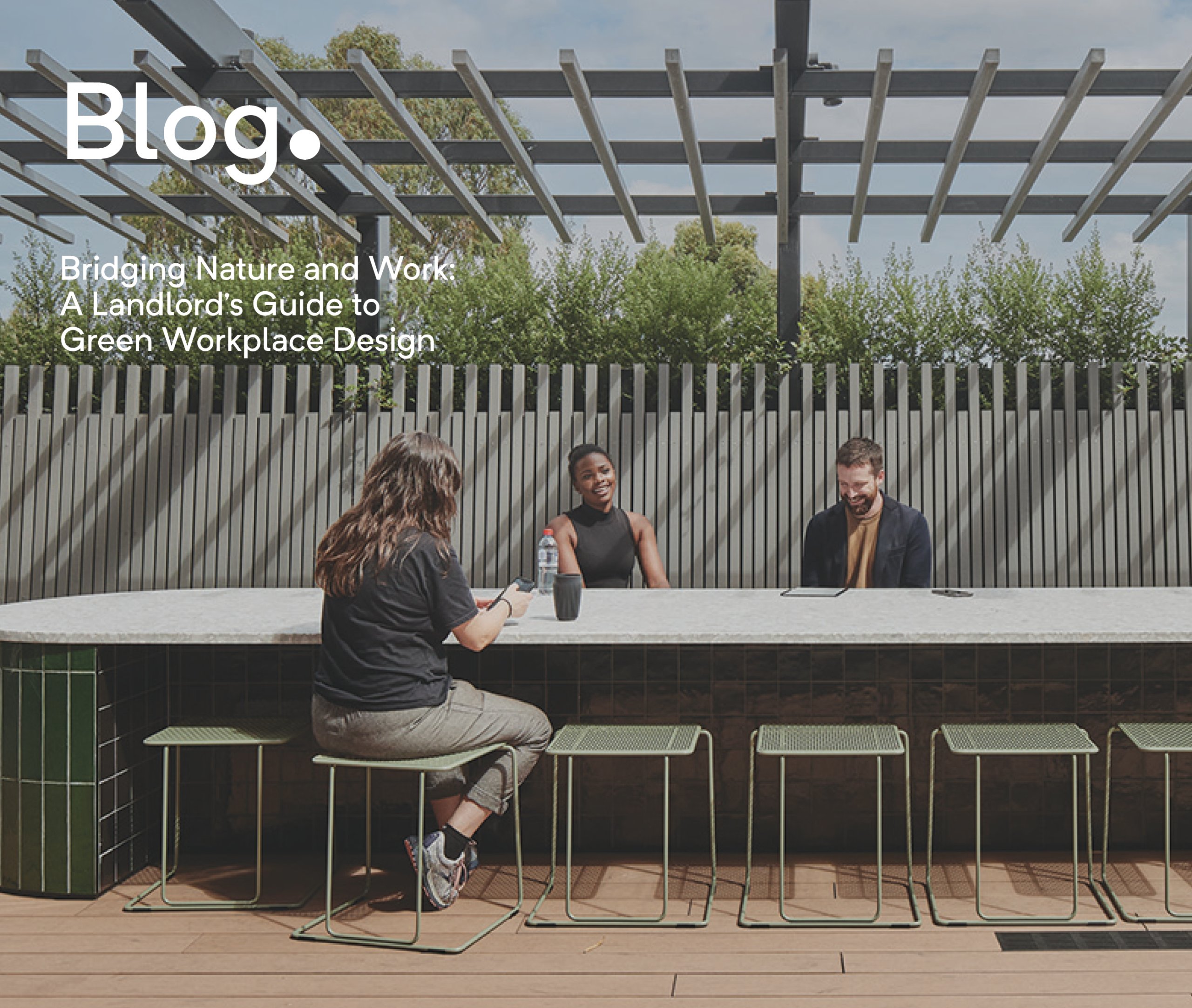 Bridging Nature and Work: A Landlord’s Guide to Green Workplace Design Bridging Nature and Work: A Landlord’s Guide to Green Workplace Design